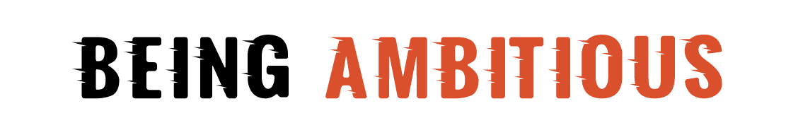 Home - Being Ambitious